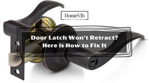 Door Latch Won't Retract? Here is How to Fix It - HomeVib