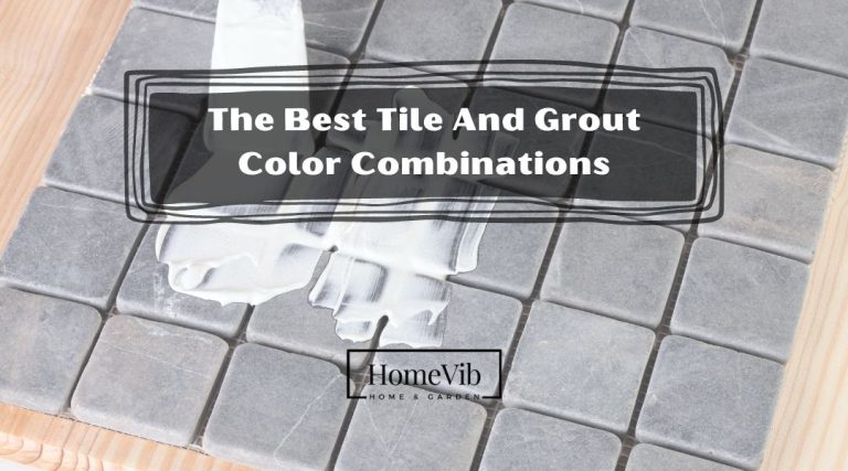 The Best Tile And Grout Color Combinations (Epic Combos) - HomeVib