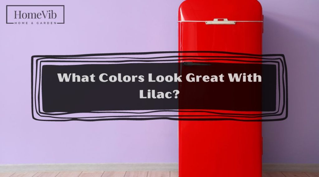 What Colors Look Great With Lilac? (7 Powerful Matches) - HomeVib