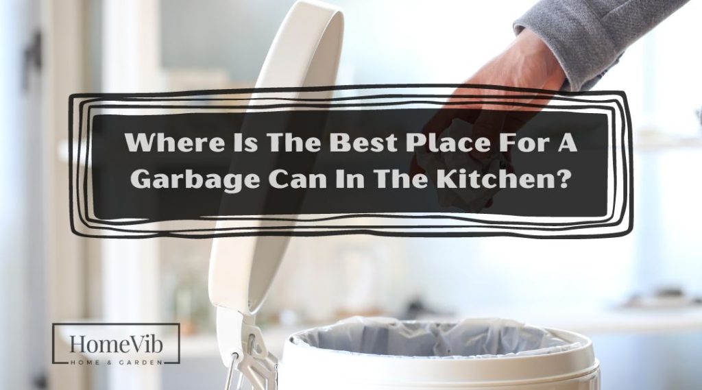 Where Is The Best Place For A Garbage Can In The Kitchen? - HomeVib